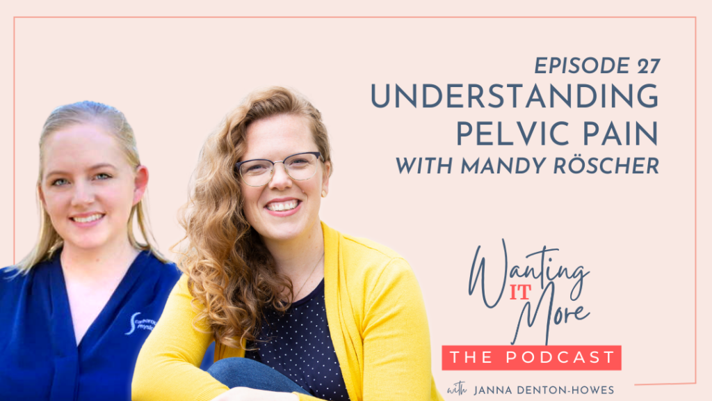 27. UNDERSTANDING PELVIC PAIN WITH MANDY RÖSCHER - Uncategorized